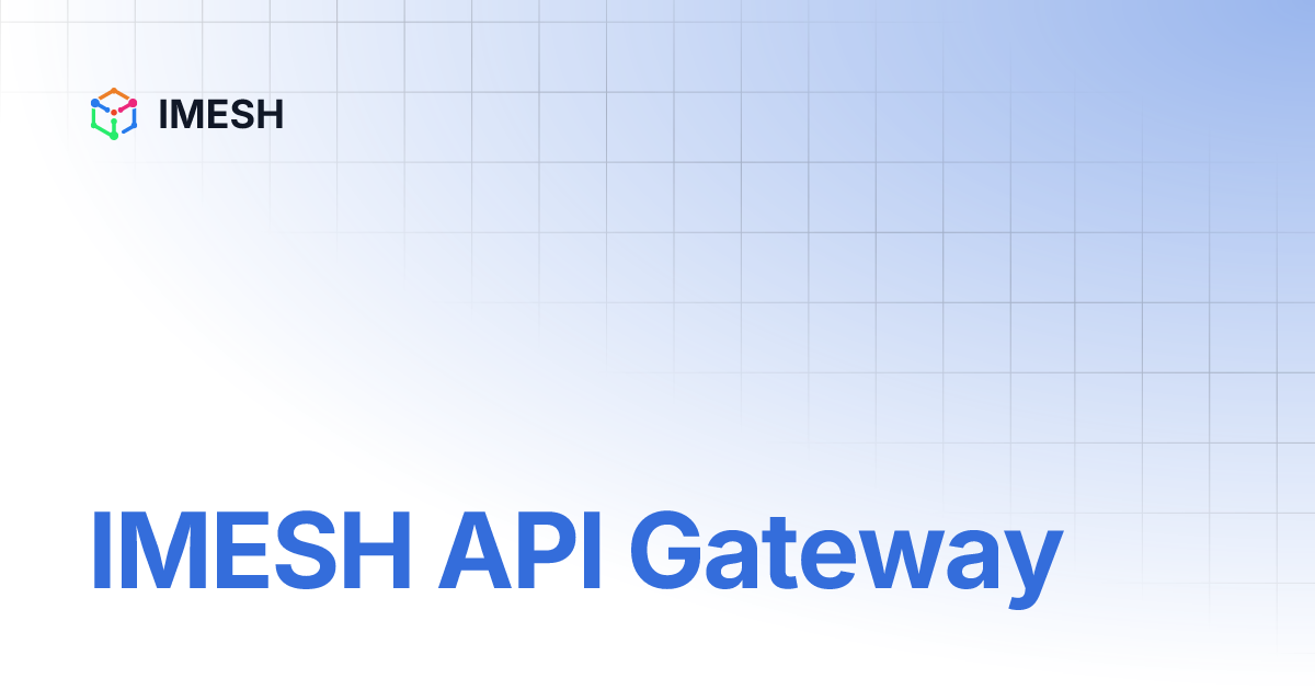 IMESH API Gateway | IMESH